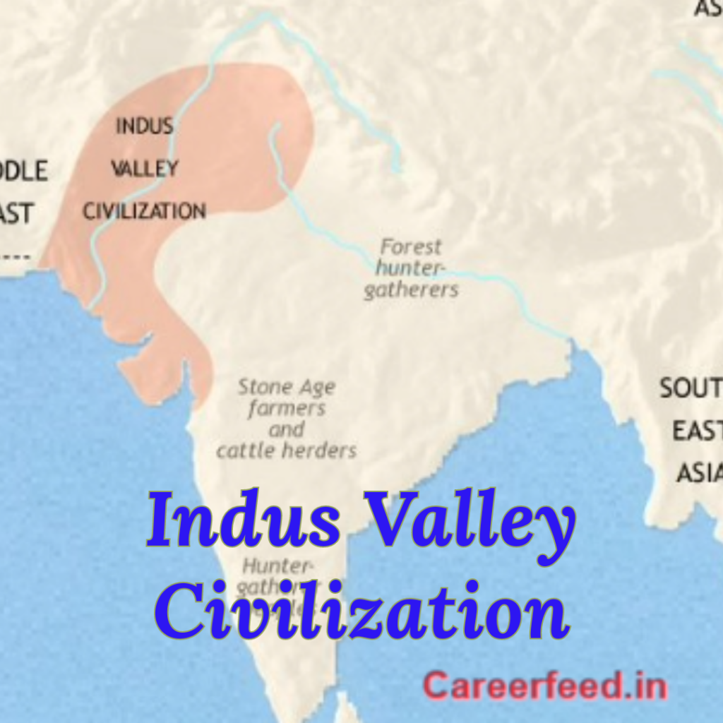 Indus Valley Civilization: Study Notes - CareerFeed.in